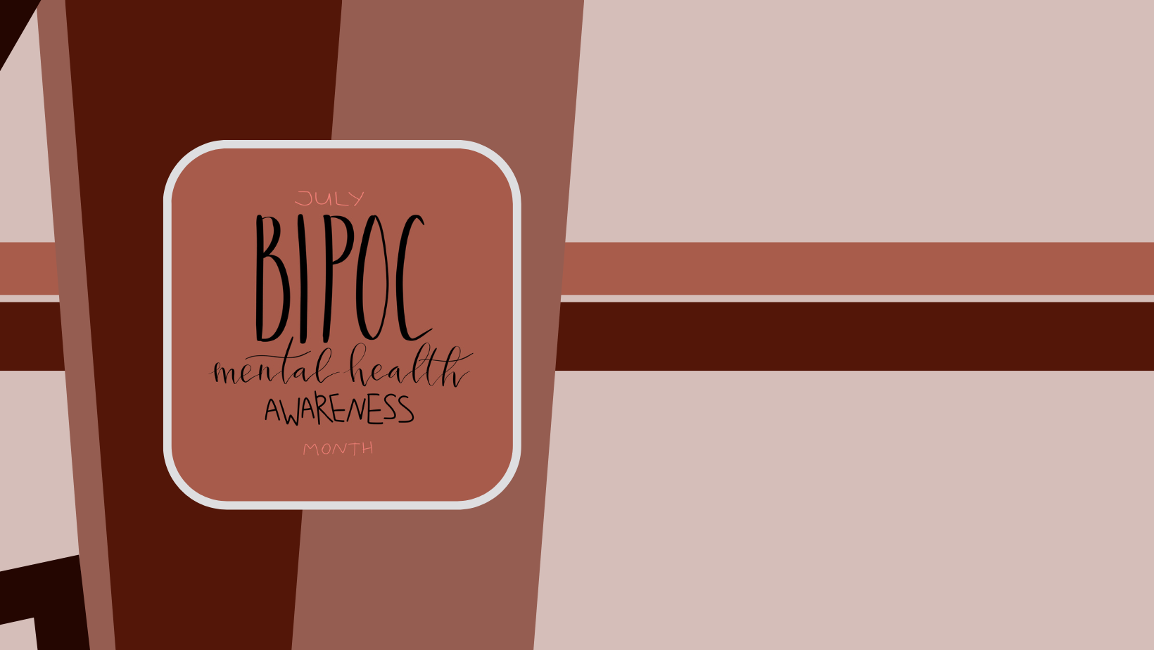 Breaking the Silence: BIPOC Mental Health Awareness Month Breaking the Silence: BIPOC Mental Health Awareness Month