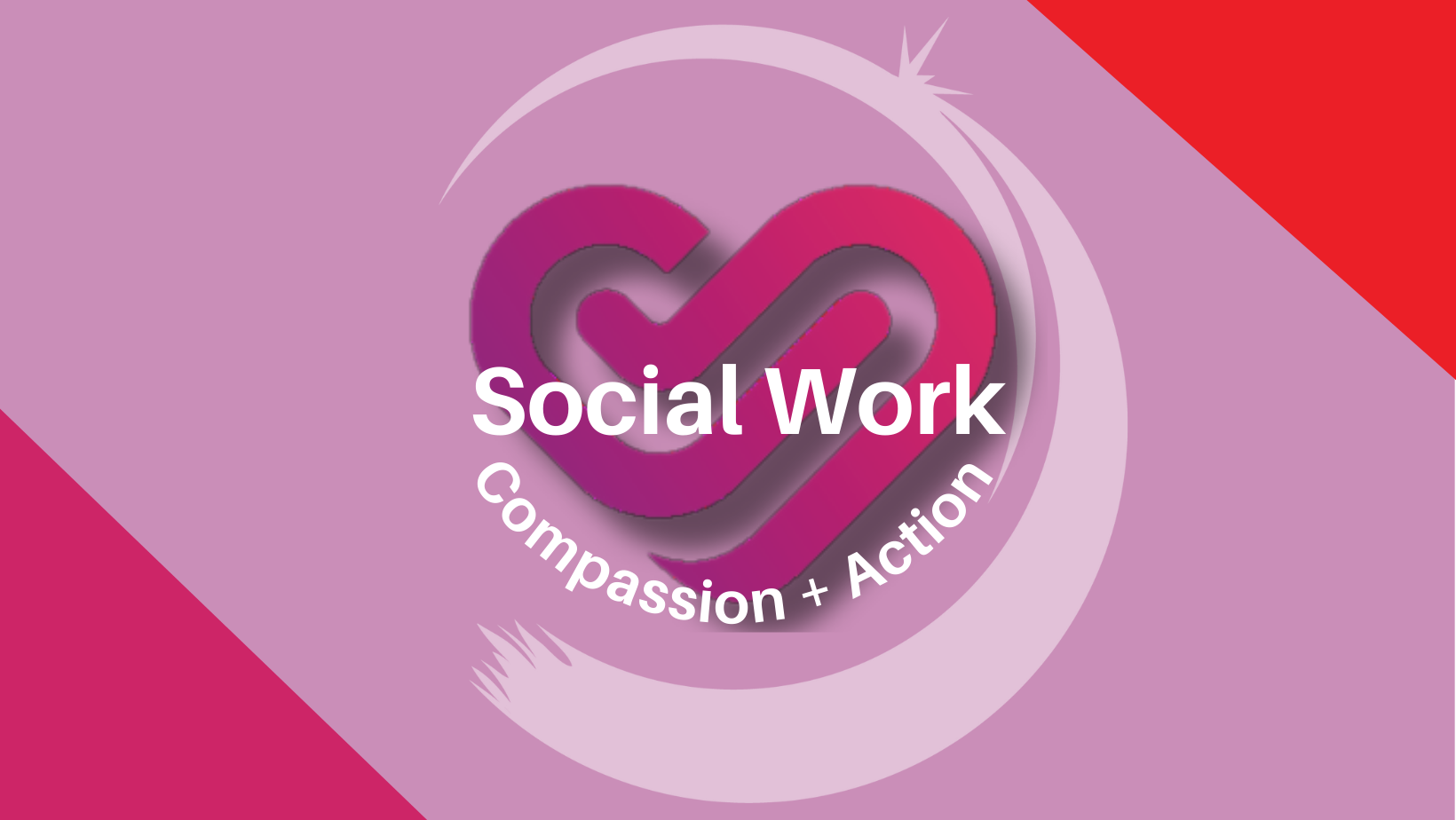 Social Work: Compassion + Action